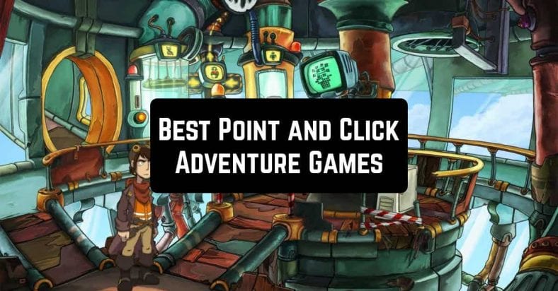 15 Best Point and Click Adventure Games for Android & iOS | Free apps ...