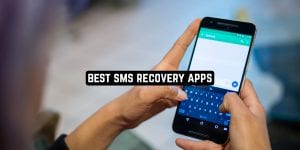 11 Best SMS Recovery Apps for Android 2022 | Free apps for Android and iOS
