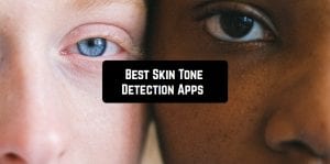 6 Best Skin Tone Detection Apps for Android & iOS | Free apps for ...