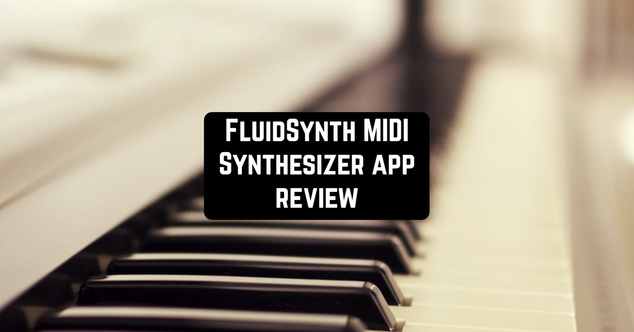 FluidSynth MIDI Synthesizer App Review | Freeappsforme - Free apps for ...
