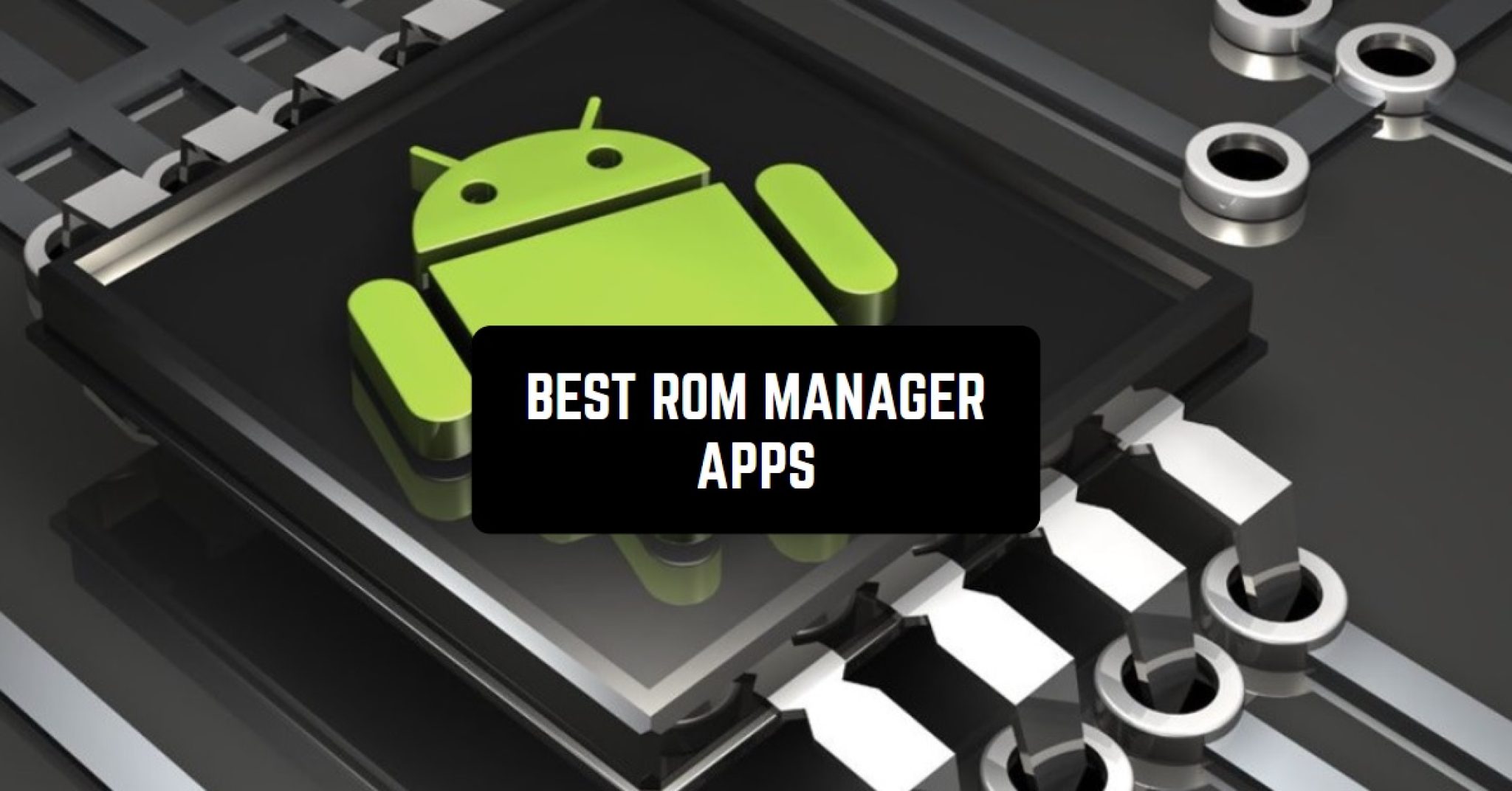11 Best ROM Manager Apps for Android 2025 | Freeappsforme - Free apps ...