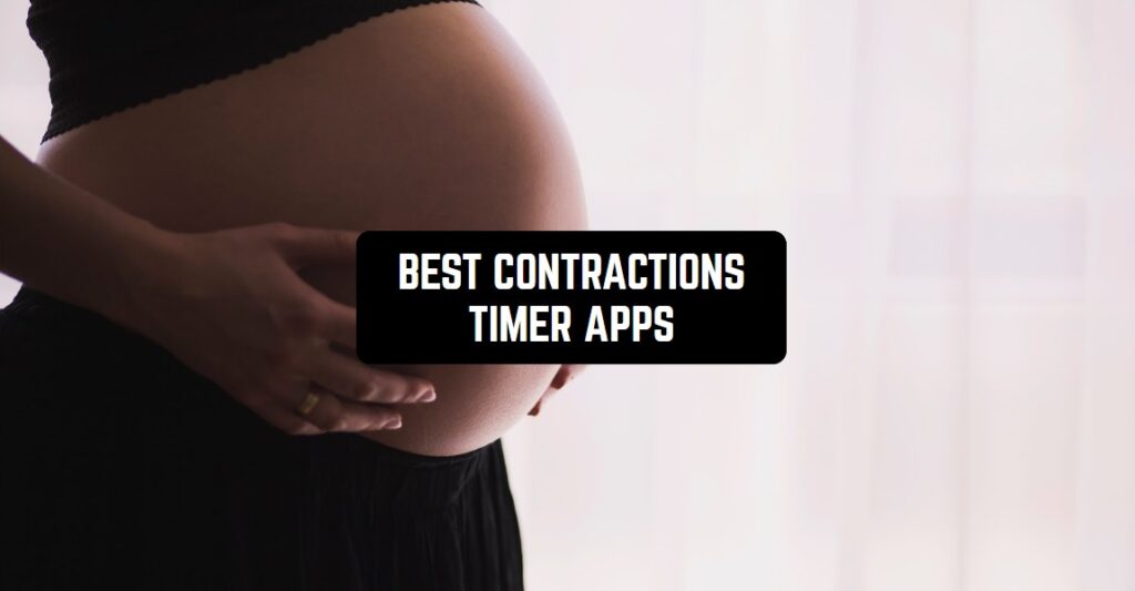 11 Best Contractions Timer Apps for Android & iOS | Freeappsforme ...