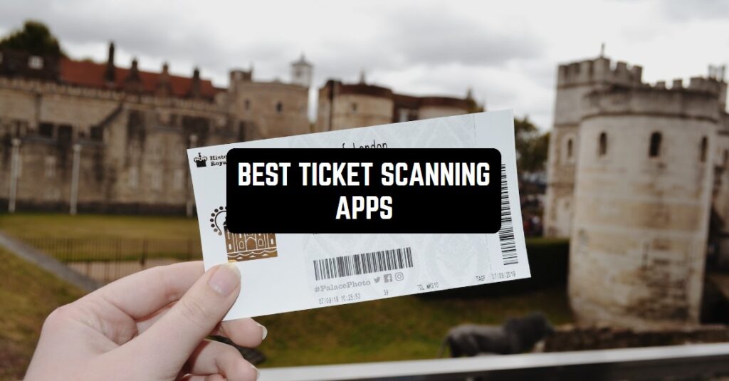 12 Best Ticket Scanning Apps for Android & iOS 2025 | Freeappsforme ...