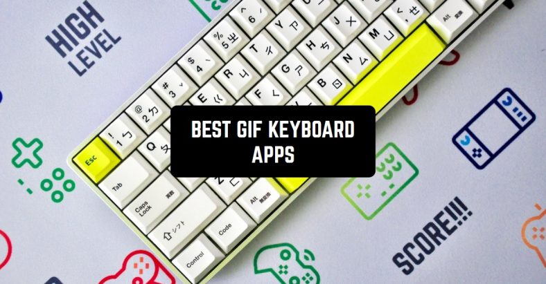 11 Best GIF Keyboard Apps for Android & iOS | Freeappsforme - Free apps ...