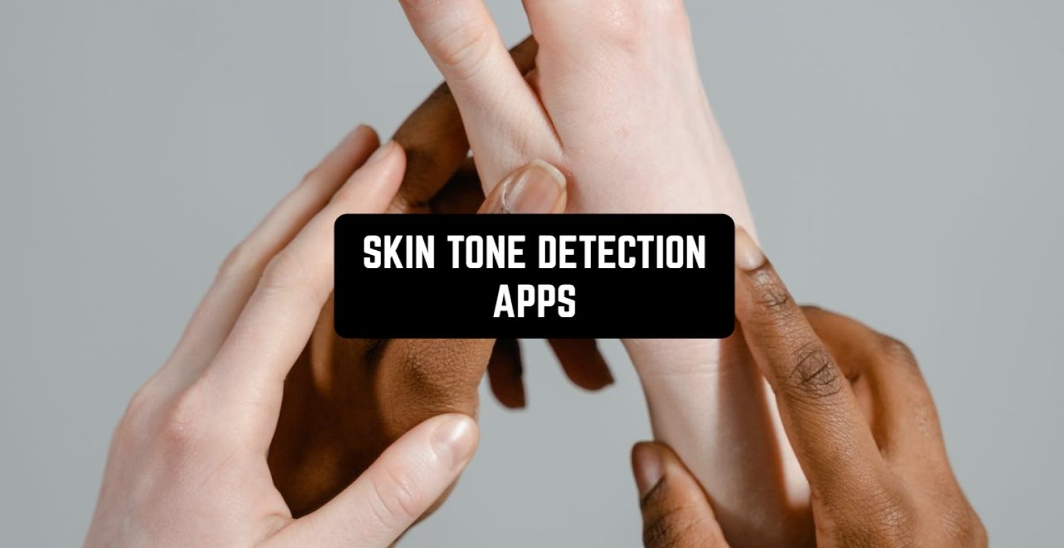 13 Best Skin Tone Detection Apps for Android & iOS | Freeappsforme ...