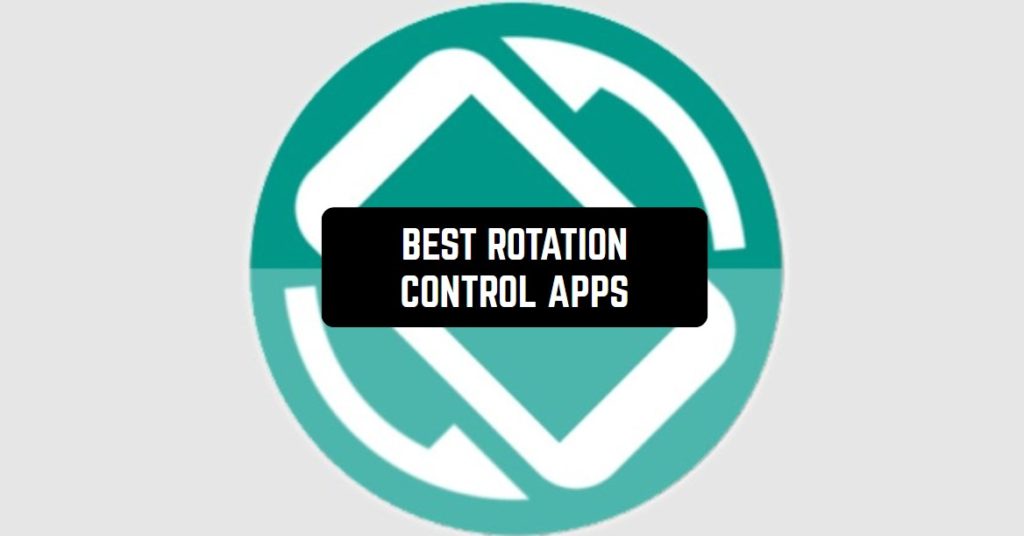 7 Best Rotation Control Apps for Android | Freeappsforme - Free apps ...