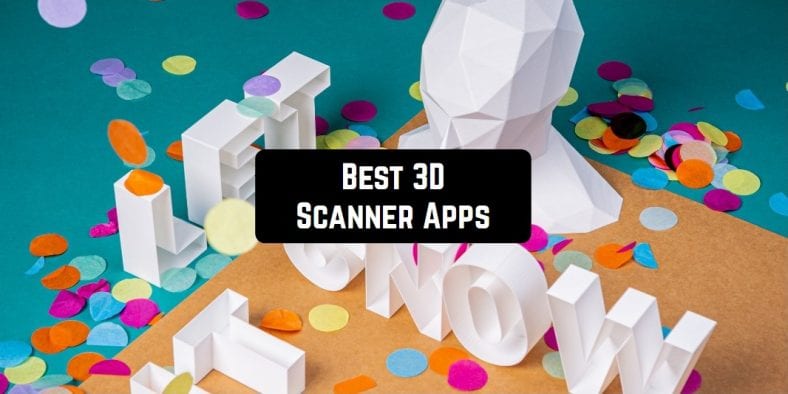 8 Best 3D Scanner Apps for Android & iOS in 2023 | Freeappsforme - Free ...