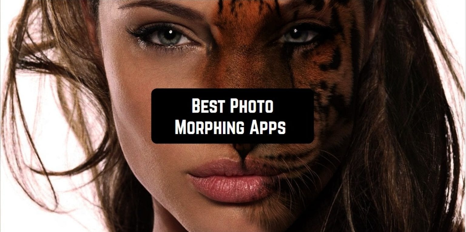 9 Best Photo Morphing Apps for Android & iOS | Free apps for Android ...