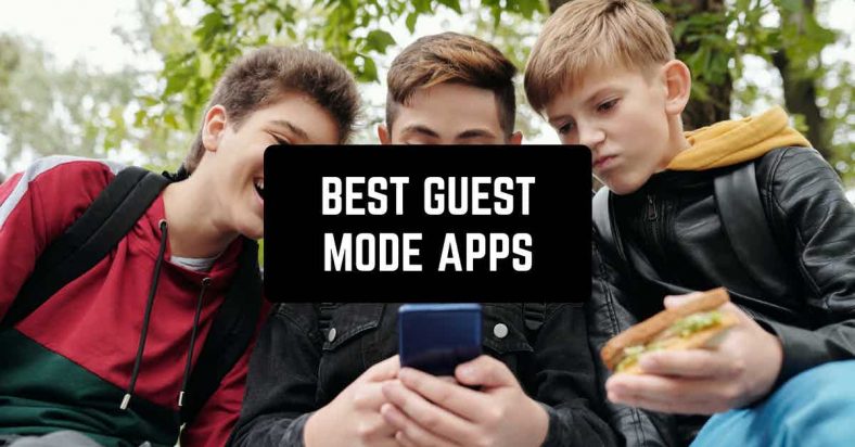 7 Best Guest Mode Apps in 2022 for Android | Free apps for Android and iOS