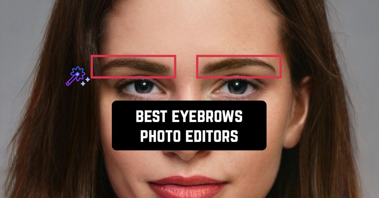 7 Free Eyebrows Photo Editors for Android & iOS | Freeappsforme - Free ...