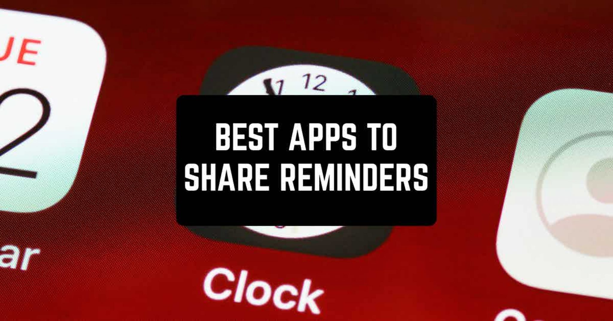 9 Best Apps to Share Reminders on Android & iOS | Freeappsforme - Free apps for Android and iOS