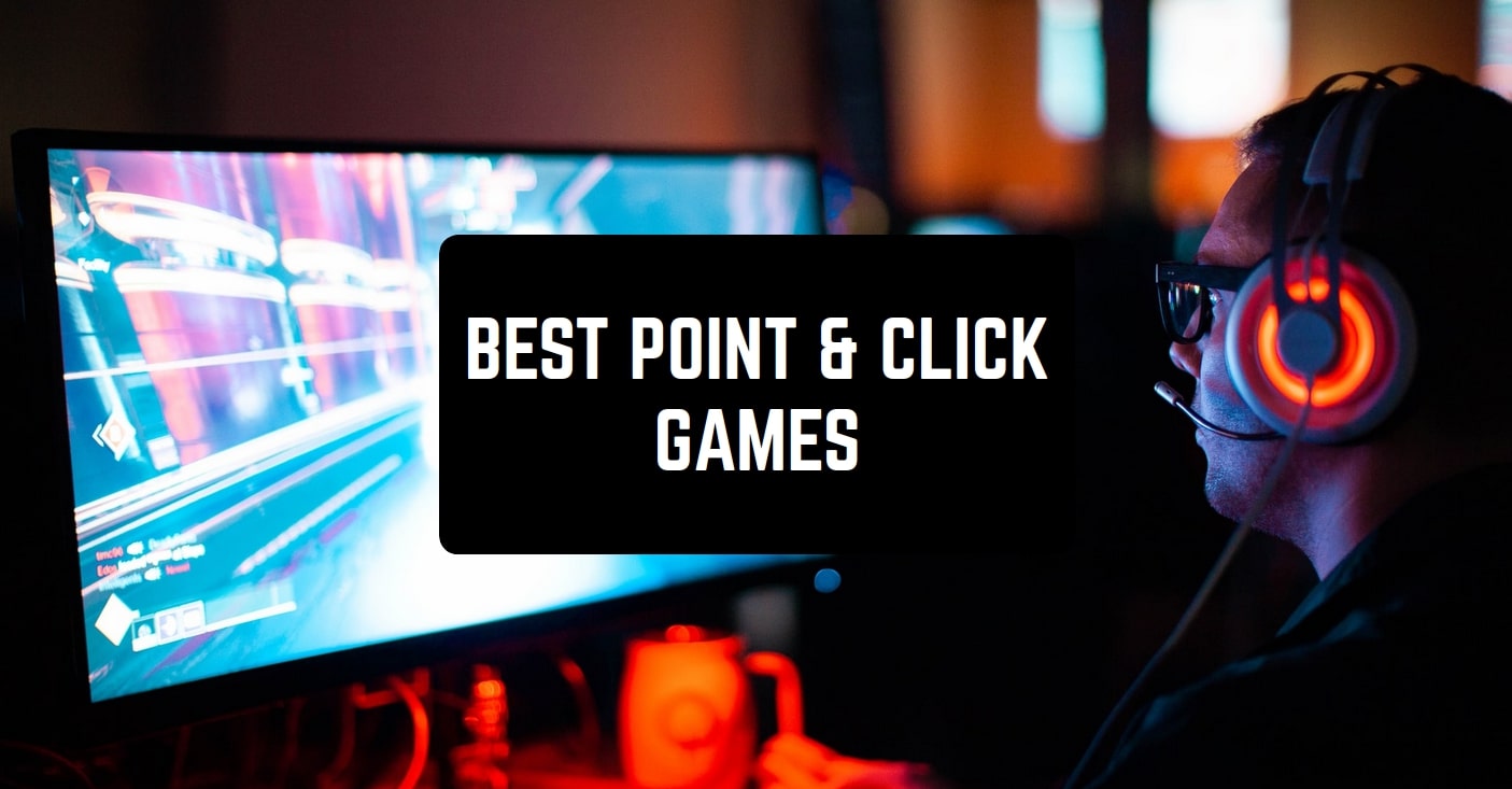 9 Best Point & Click Games for Android & iOS | Freeappsforme - Free ...