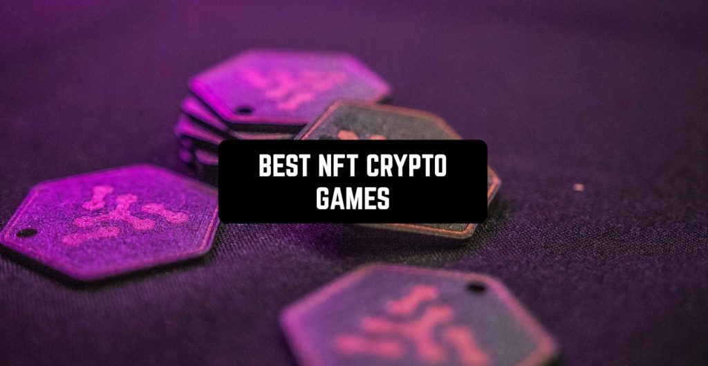 11 Best NFT Crypto Games in 2025 (Android & iOS) | Freeappsforme - Free ...