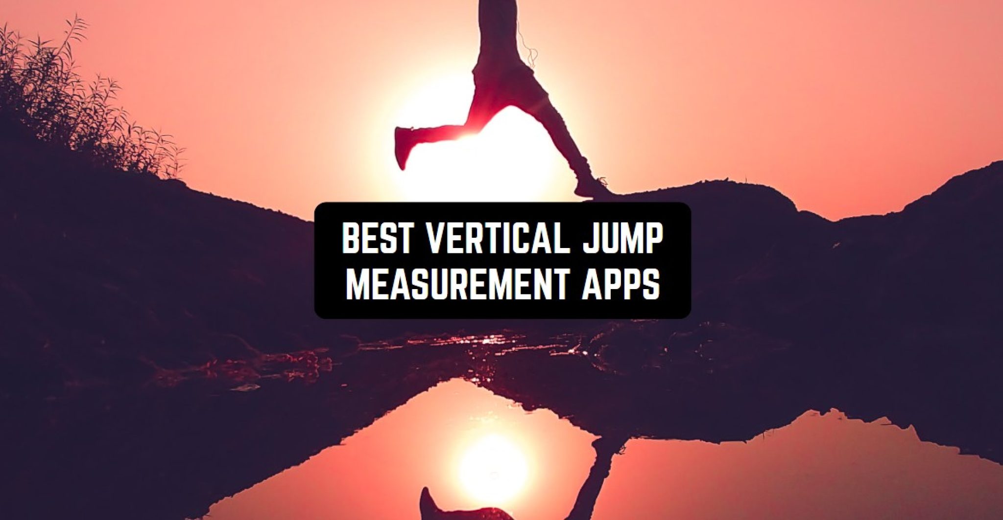 7 Best Vertical Jump Measurement Apps for Android & iOS | Freeappsforme ...