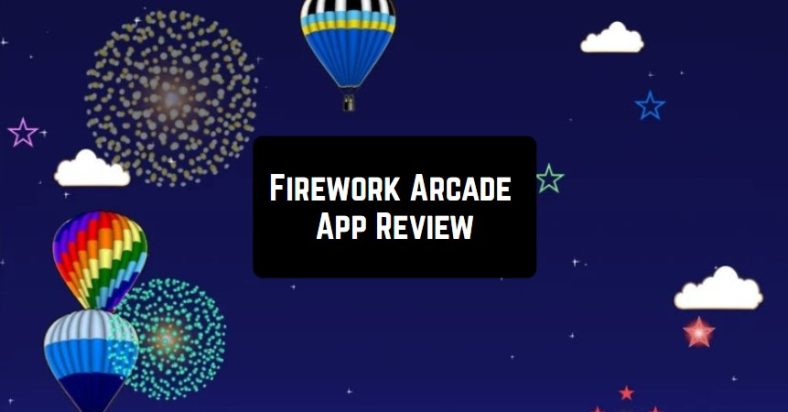 Firework Arcade App Review | Freeappsforme - Free apps for Android and iOS