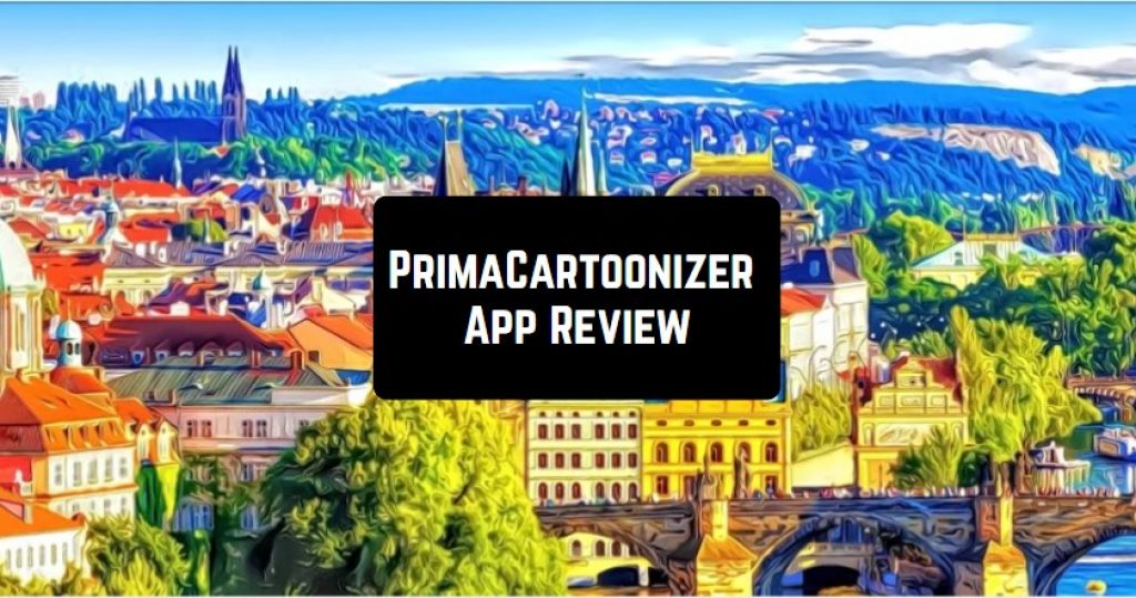 PrimaCartoonizer App Review | Freeappsforme - Free apps for Android and iOS
