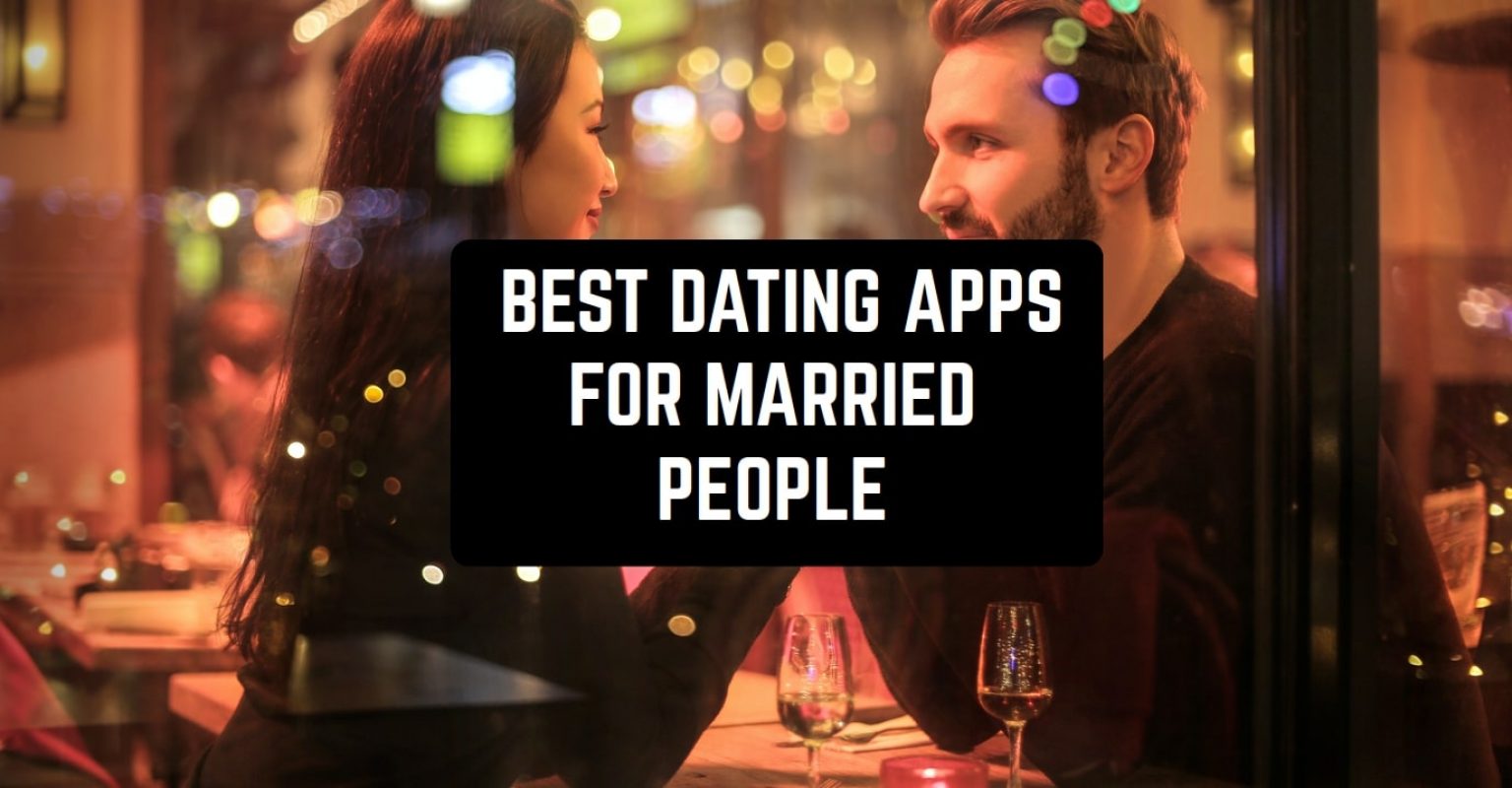 10 Best Dating Apps for Married People (Android & iOS) | Freeappsforme ...