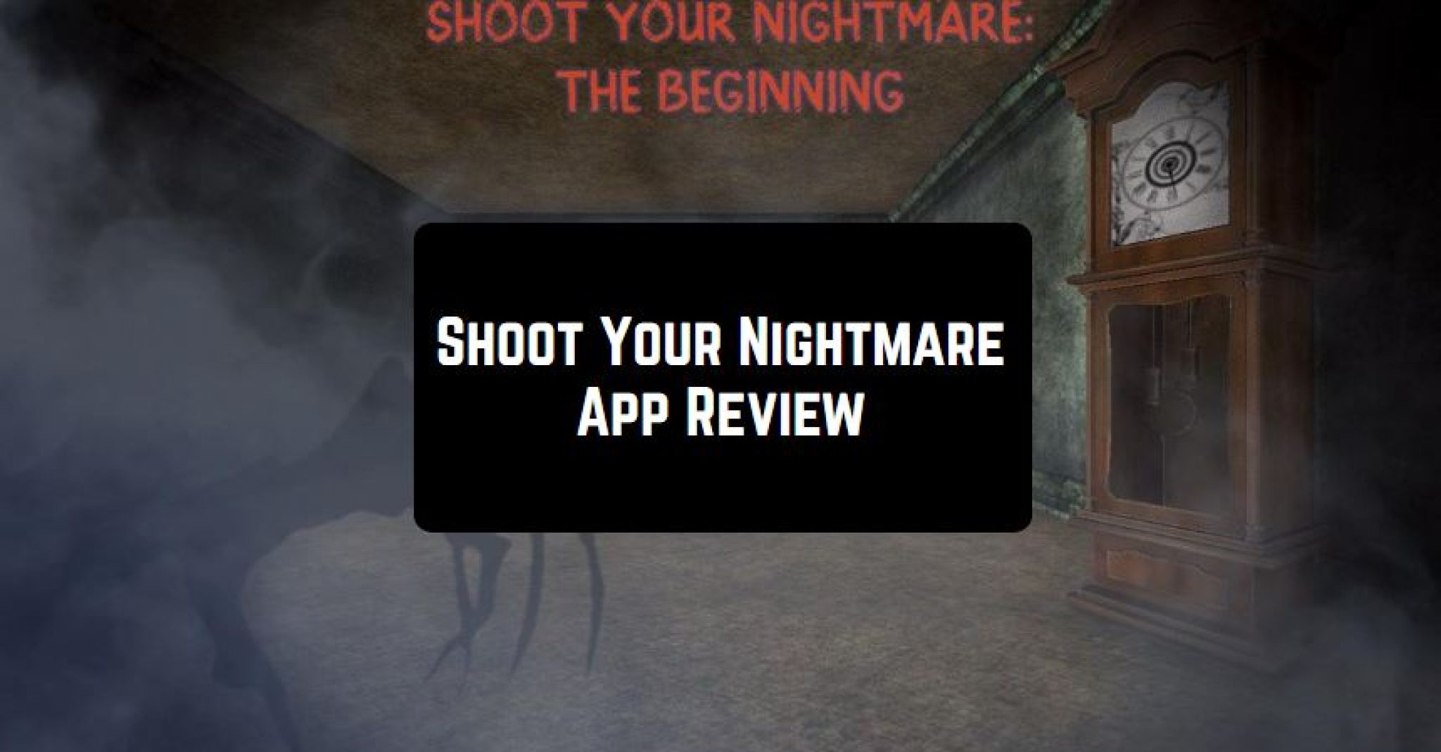 Shoot Your Nightmare App Review | Freeappsforme - Free apps for Android ...