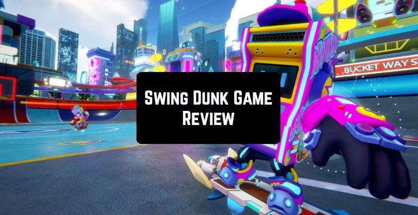Swing Dunk Game Review | Freeappsforme - Free apps for Android and iOS
