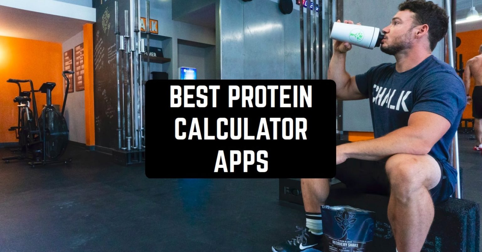 9 Best Protein Calculator Apps for Android & iOS | Freeappsforme - Free ...