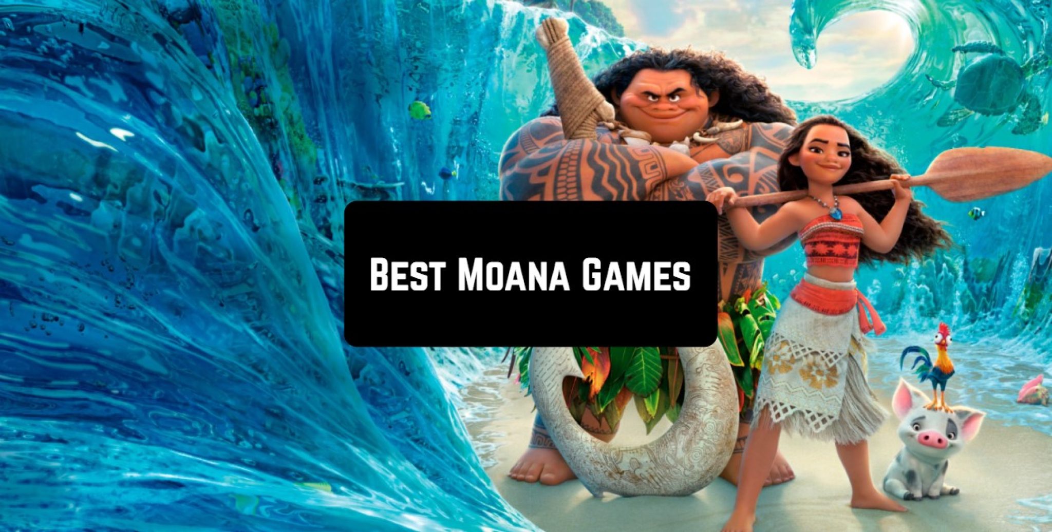 7 Best Moana Games for Android & iOS | Freeappsforme - Free apps for ...