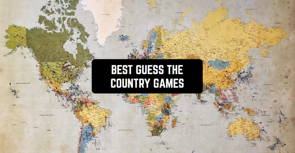10 Best Guess The Country Games for Android & iOS | Freeappsforme ...