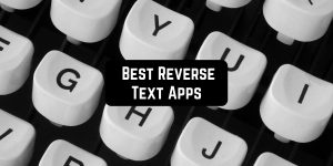 7 Best Reverse Text Apps for Android & iOS | Free apps for Android and iOS
