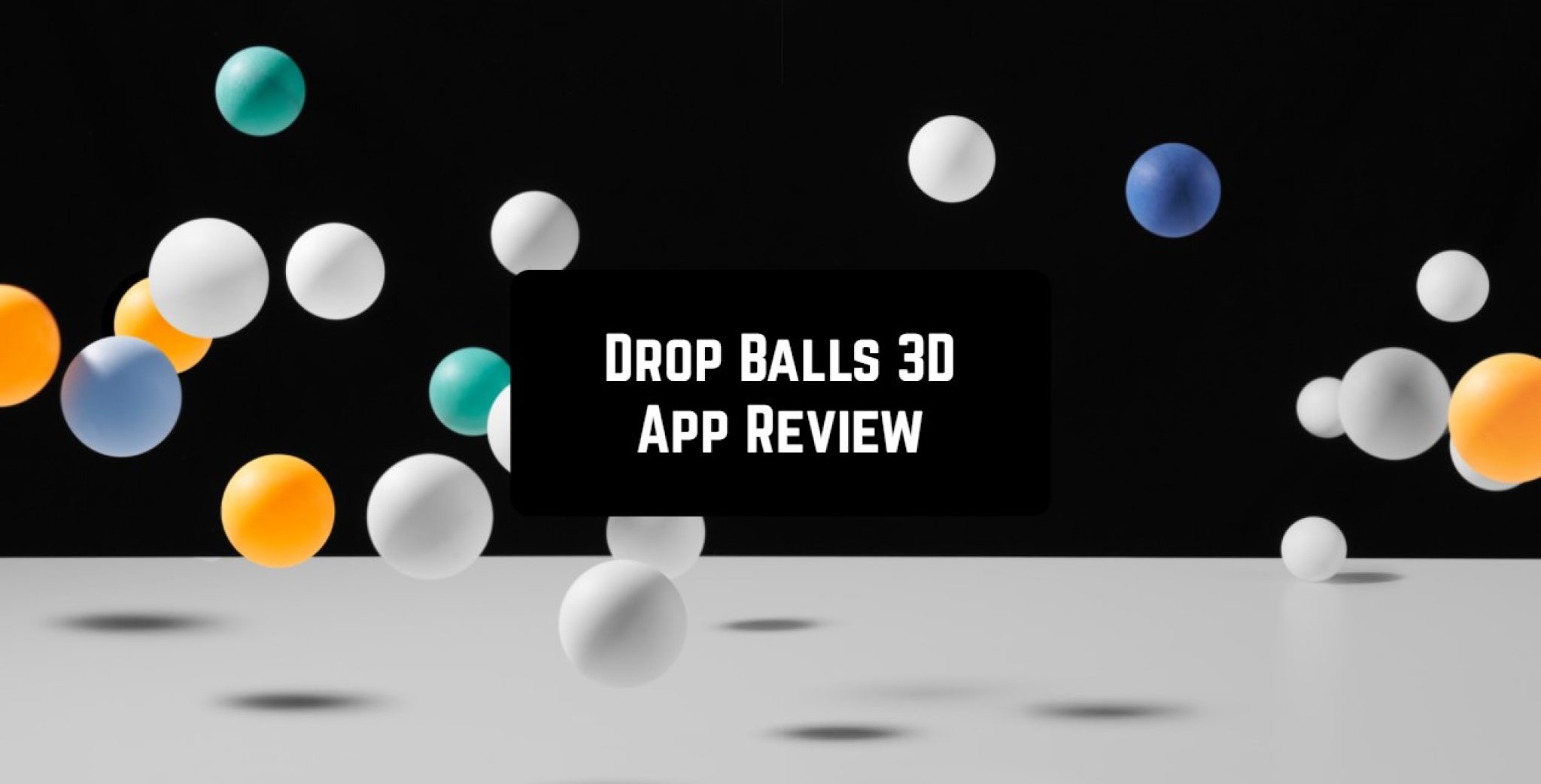 Drop Balls 3D App Review | Freeappsforme - Free apps for Android and iOS
