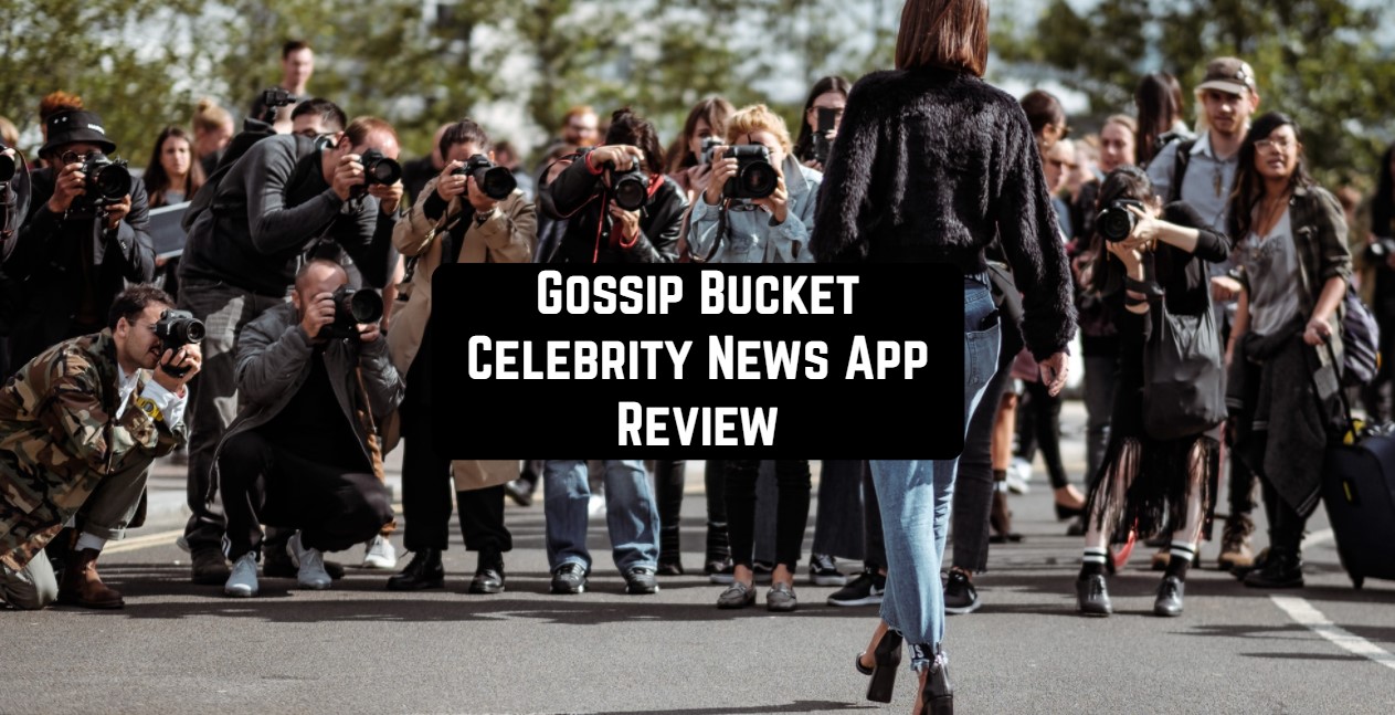Gossip Bucket Celebrity News App Review | Freeappsforme - Free apps for ...