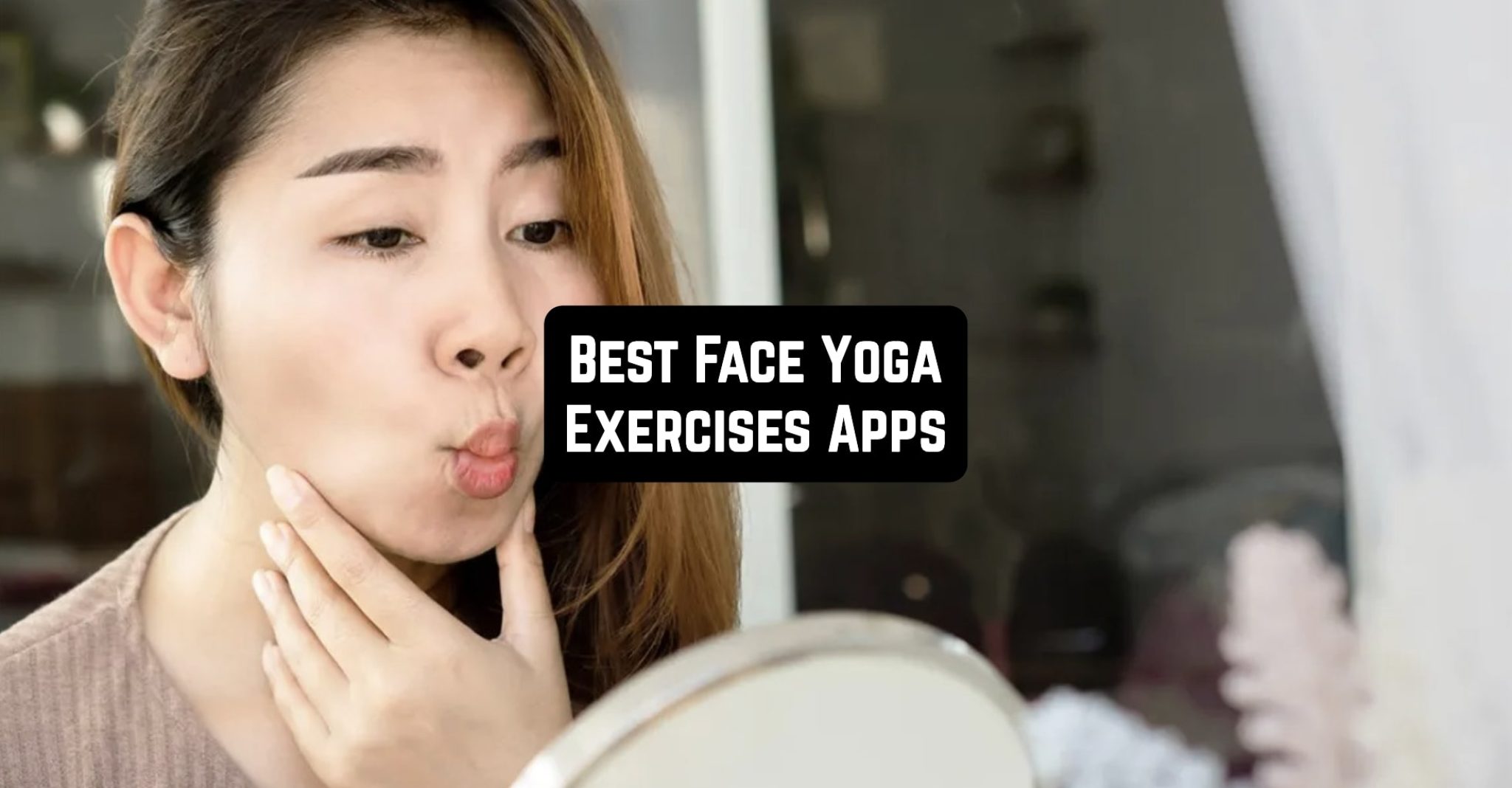 7 Best Face Yoga Exercises Apps For Android & iOS | Freeappsforme ...