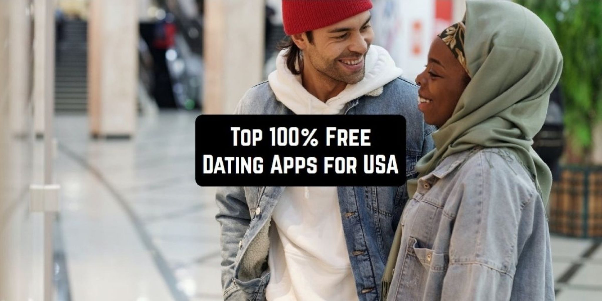 8 Top 100% Free Dating Apps for USA (Android & iOS) | Free apps for ...