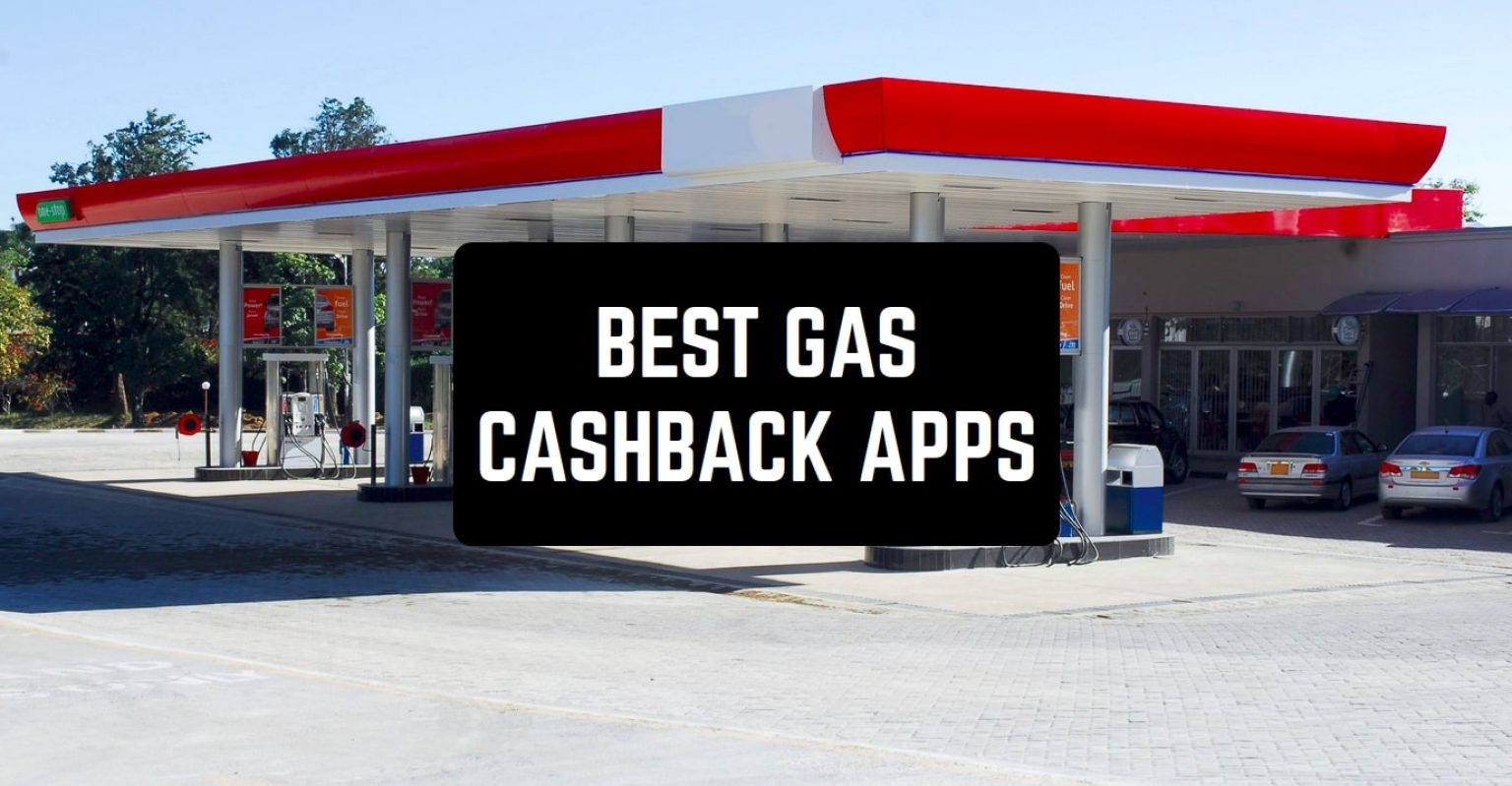 7 Best Gas Cashback Apps in 2026 for Android & iOS | Freeappsforme ...