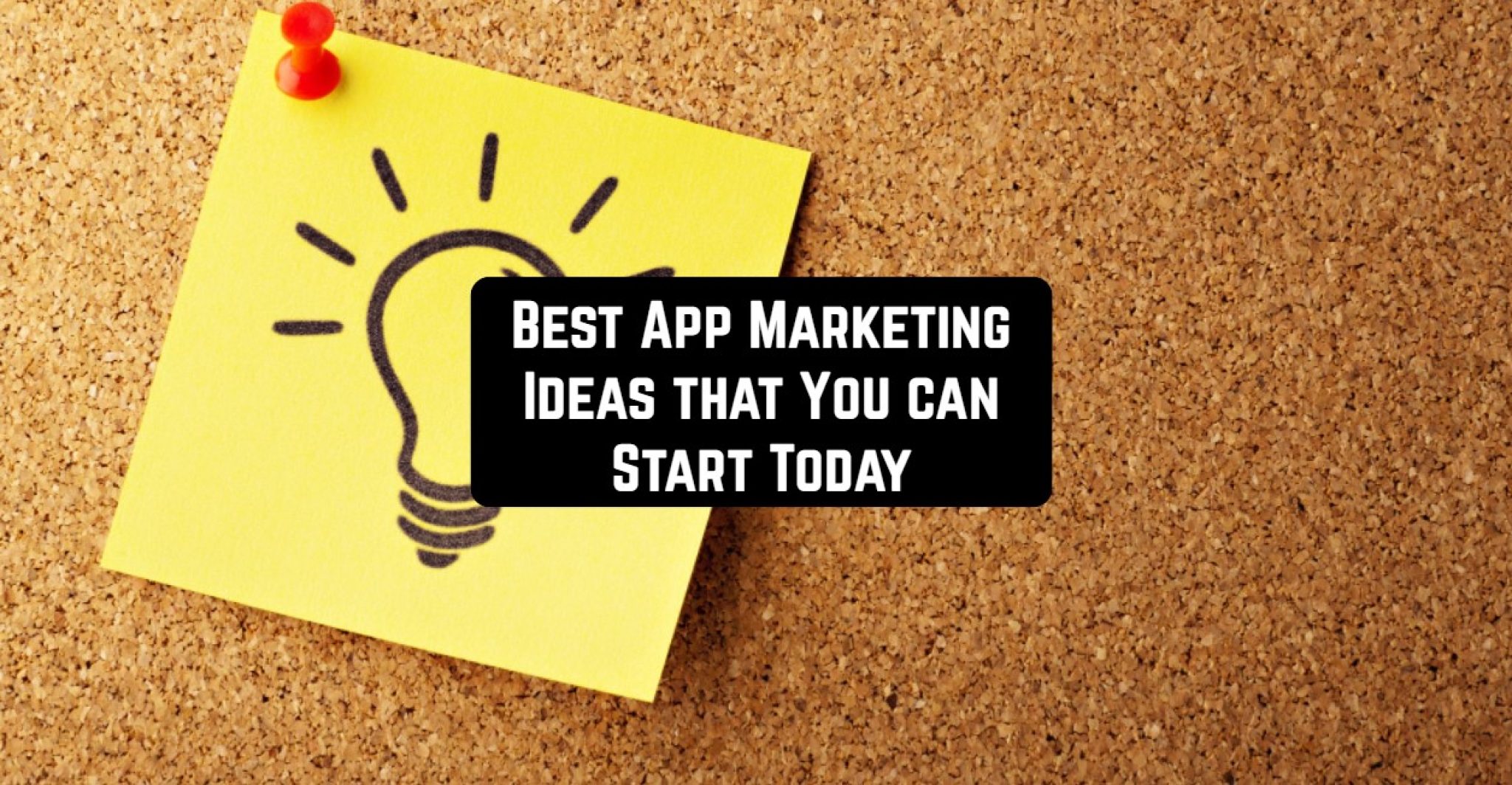 15 Best App Marketing Ideas That You Can Start Today | Freeappsforme ...