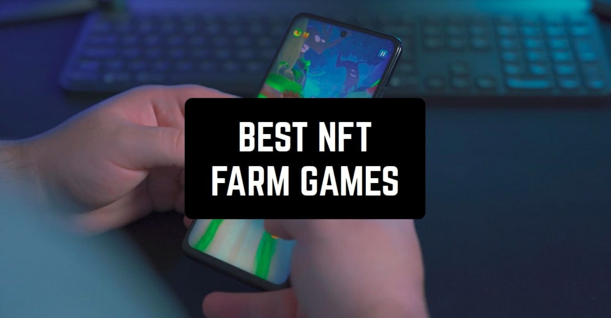 9 Best NFT Farm Games in 2025 (Android & iOS) | Freeappsforme - Free ...