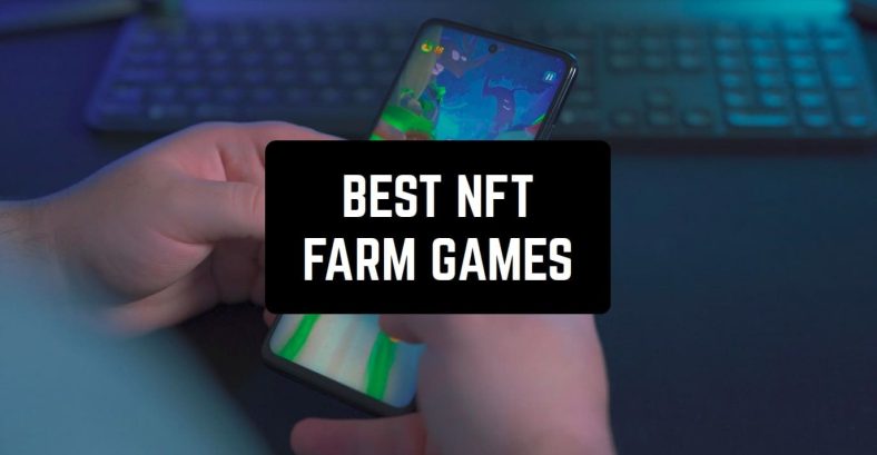 9 Best NFT Farm Games in 2026 (Android & iOS) | Freeappsforme - Free ...
