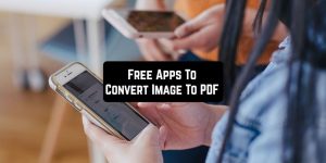 9 Free Apps To Convert Image To PDF On Android | Freeappsforme - Free ...