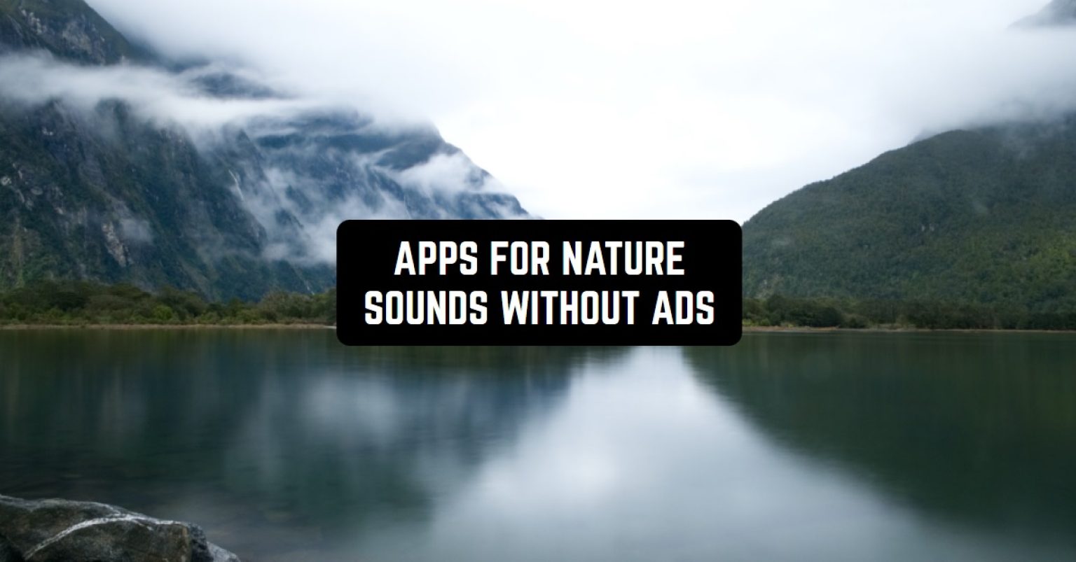11 Free Apps for Nature Sounds Without Ads | Freeappsforme - Free apps ...