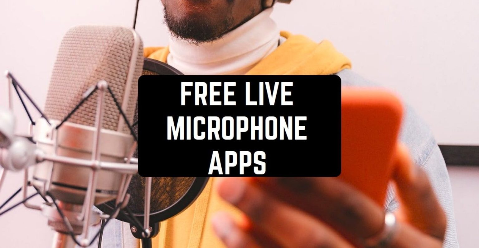 10 Free Live Microphone Apps For 2026 (Android & iOS) | Freeappsforme ...
