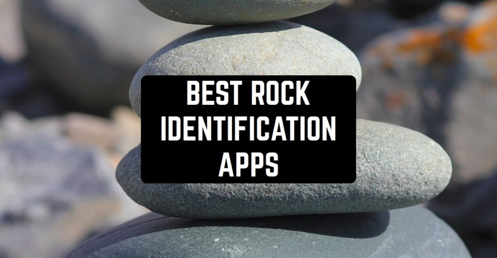 7 Best Rock Identification Apps by Camera for Android & iOS | Free apps ...
