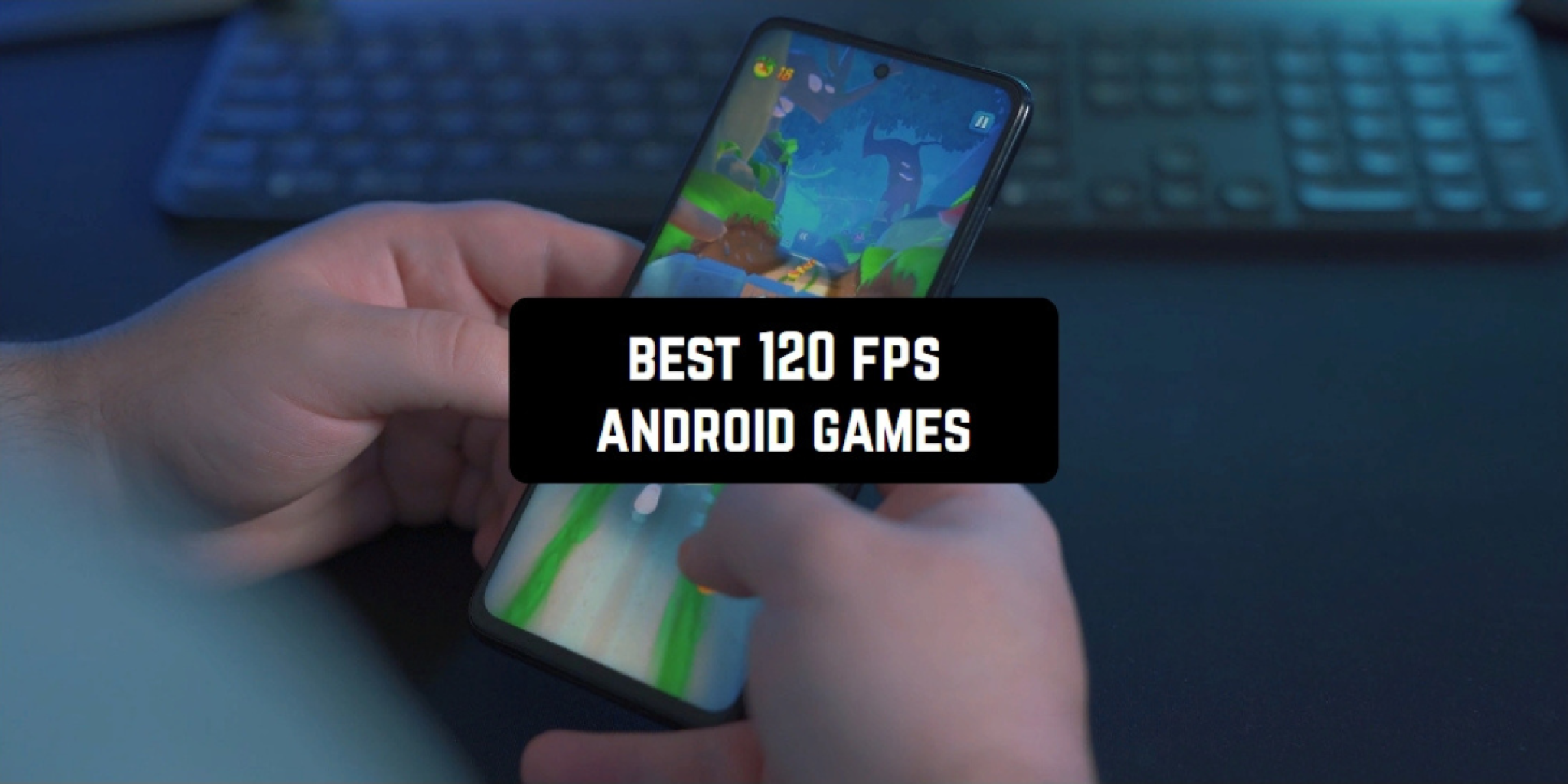 15 Best 120 FPS Android Games in 2026 | Freeappsforme - Free apps for ...