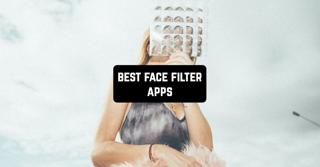 15 Best Face Filter Apps in 2025 (Android & iOS) | Freeappsforme - Free ...