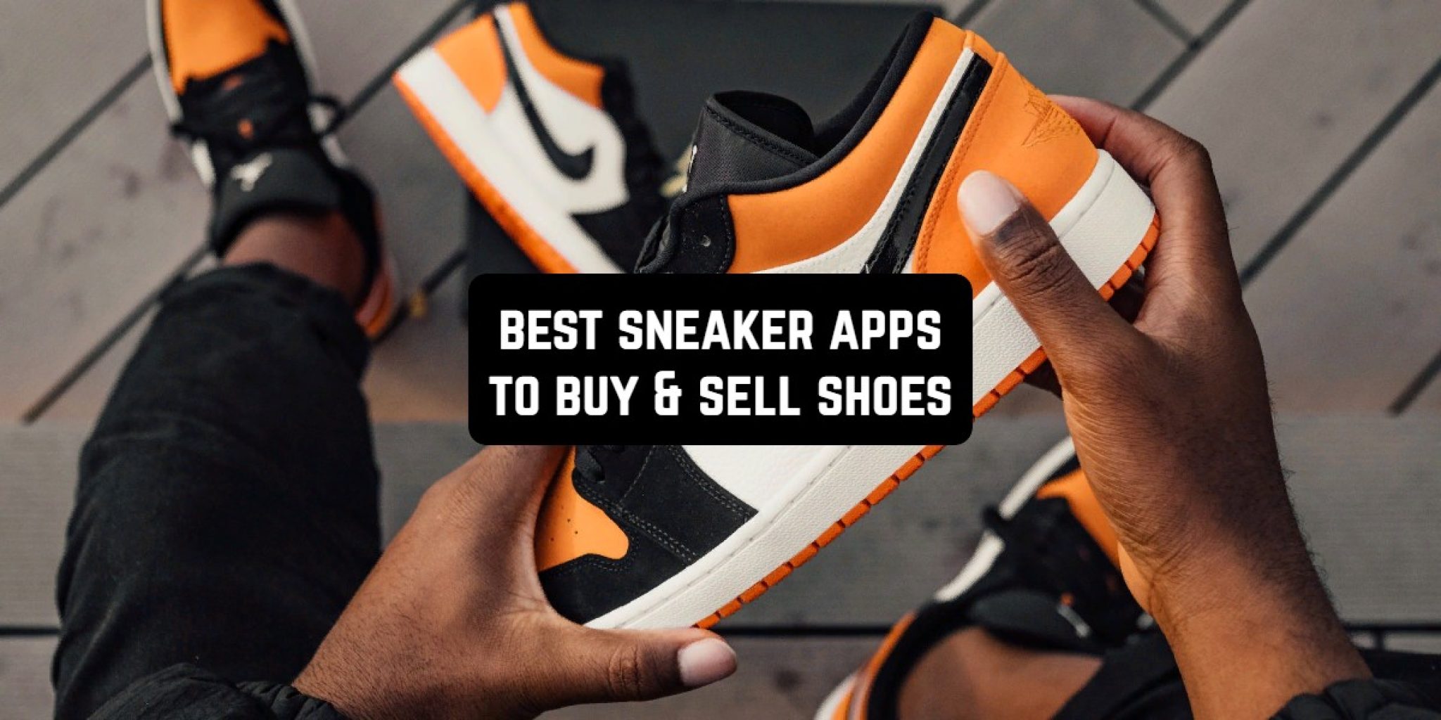 9 Best Sneaker Apps to Buy & Sell Shoes in 2026 | Freeappsforme - Free ...