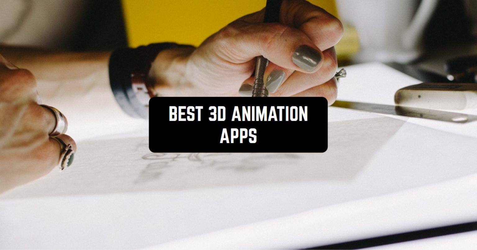 12 Best 3D Animation Apps for Android 2025 | Freeappsforme - Free apps for Android and iOS