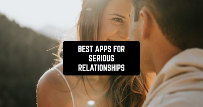 13 Best Apps For Serious Relationships in 2025 | Freeappsforme - Free apps for Android and iOS