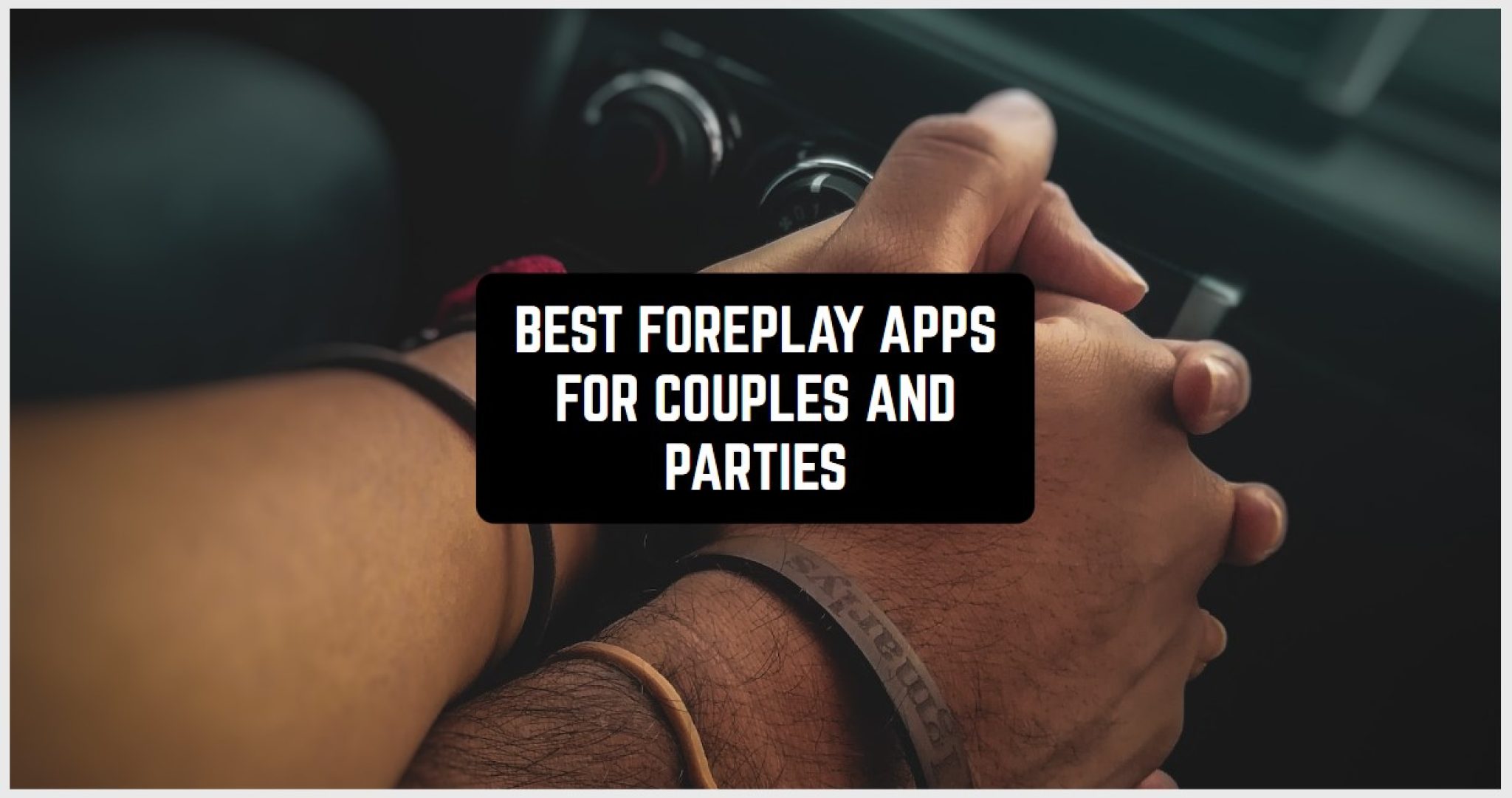 13 Best Foreplay Apps For Couples And Parties Freeappsforme Free Apps For Android And Ios 2683
