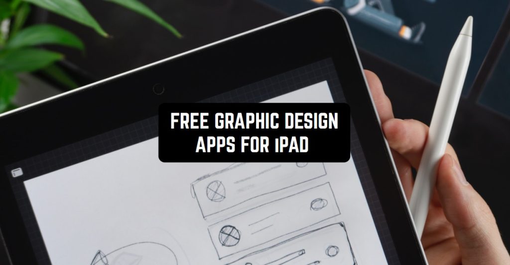 11 Free Graphic Design Apps for iPad 2025 | Freeappsforme - Free apps ...