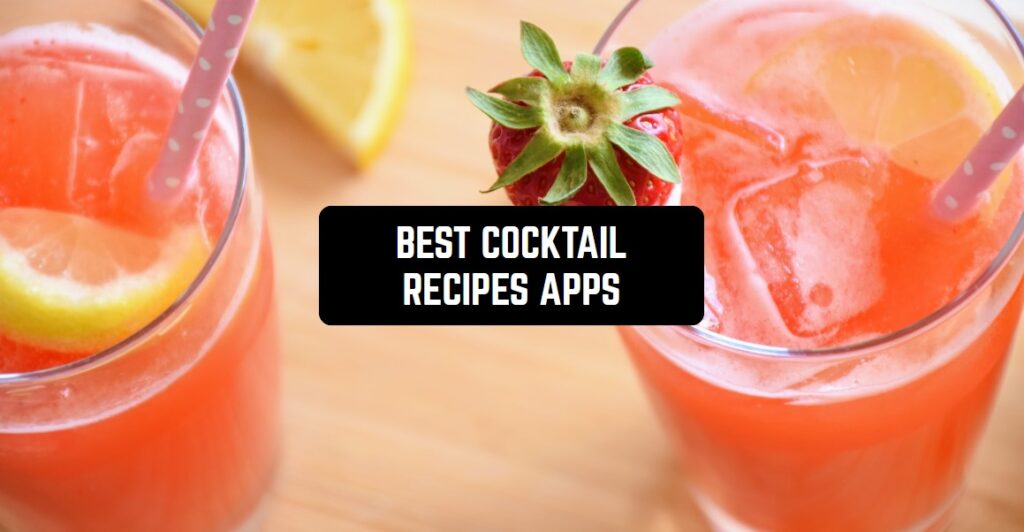 12 Best Cocktail Recipes Apps for Android & iOS | Freeappsforme - Free ...
