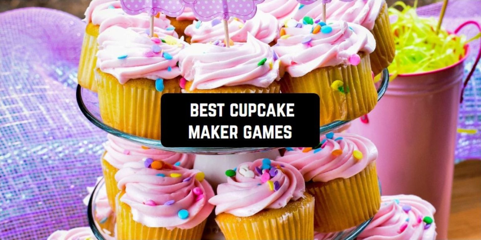 7 Best Cupcake Maker Games For Android & iOS | Freeappsforme - Free ...