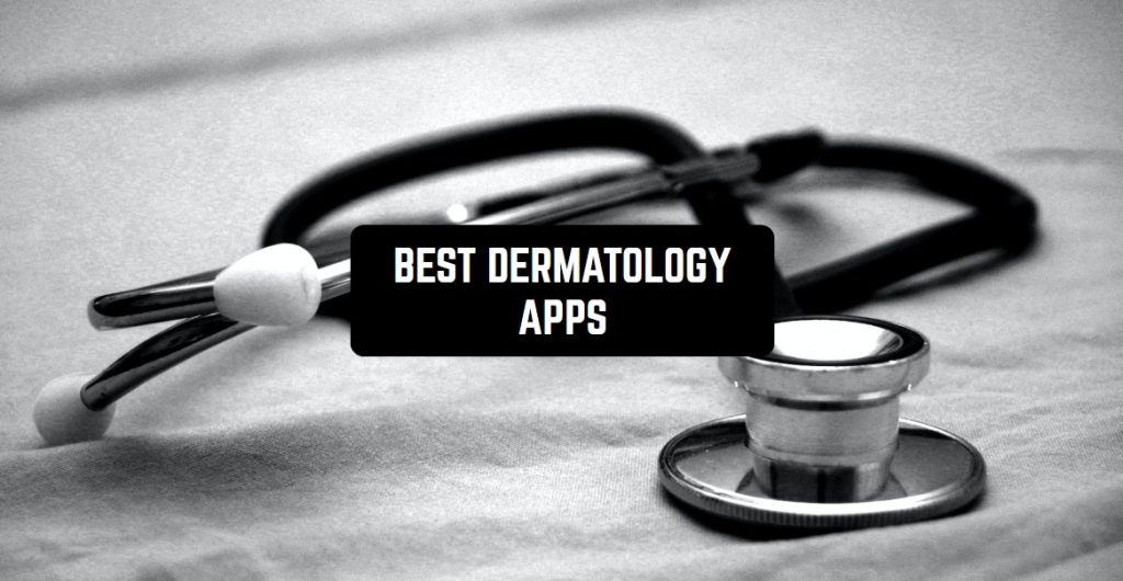 11 Best Dermatology Apps for 2026 (Android & iOS) | Freeappsforme ...