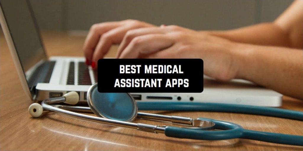 8 Best Medical Assistant Apps For iPhone & Android | Freeappsforme ...